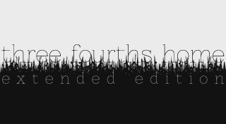 Three Fourths Home: Extended Edition News and Videos